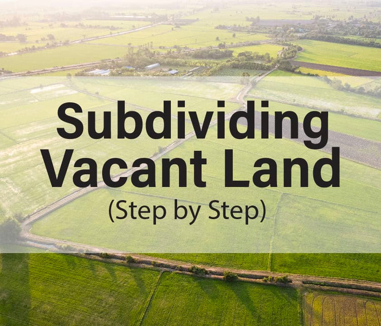 How to Make More Money by Subdividing Vacant Land – Land Investing Online